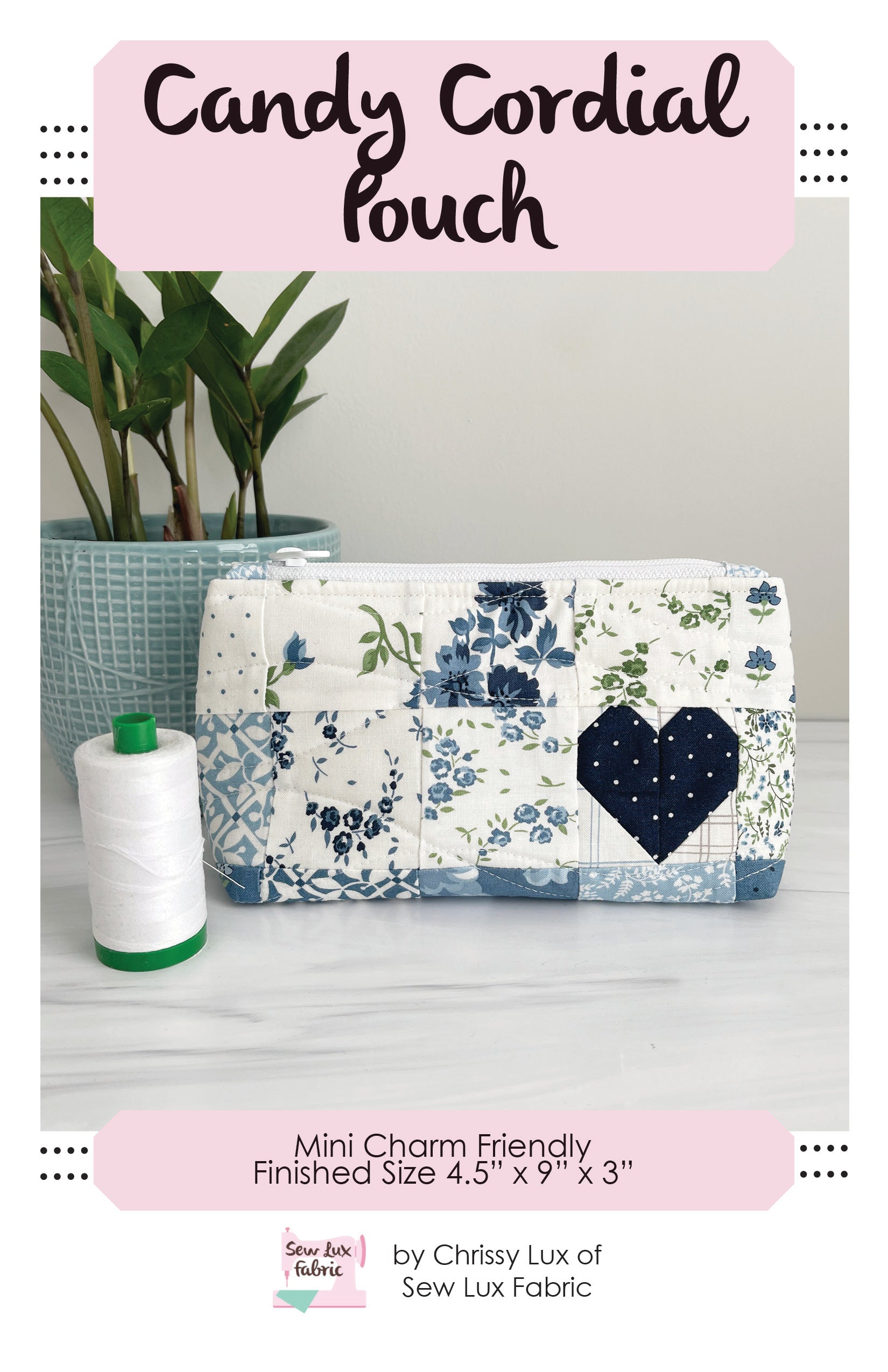 Candy Cordial Pouch Pattern - PDF – Sew Lux Fabric