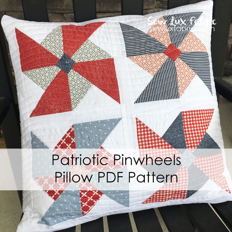 Patriotic Pinwheels Pillow PDF Pattern – Sew Lux Fabric
