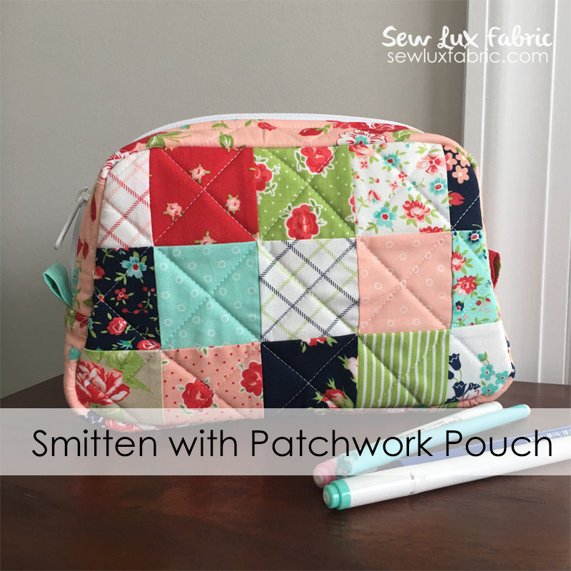 Smitten with Patchwork Pouch - PDF Pattern – Sew Lux Fabric